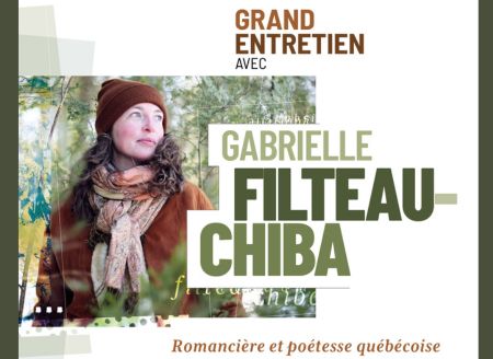 Grand entretien avec Gabrielle Filteau-Chiba